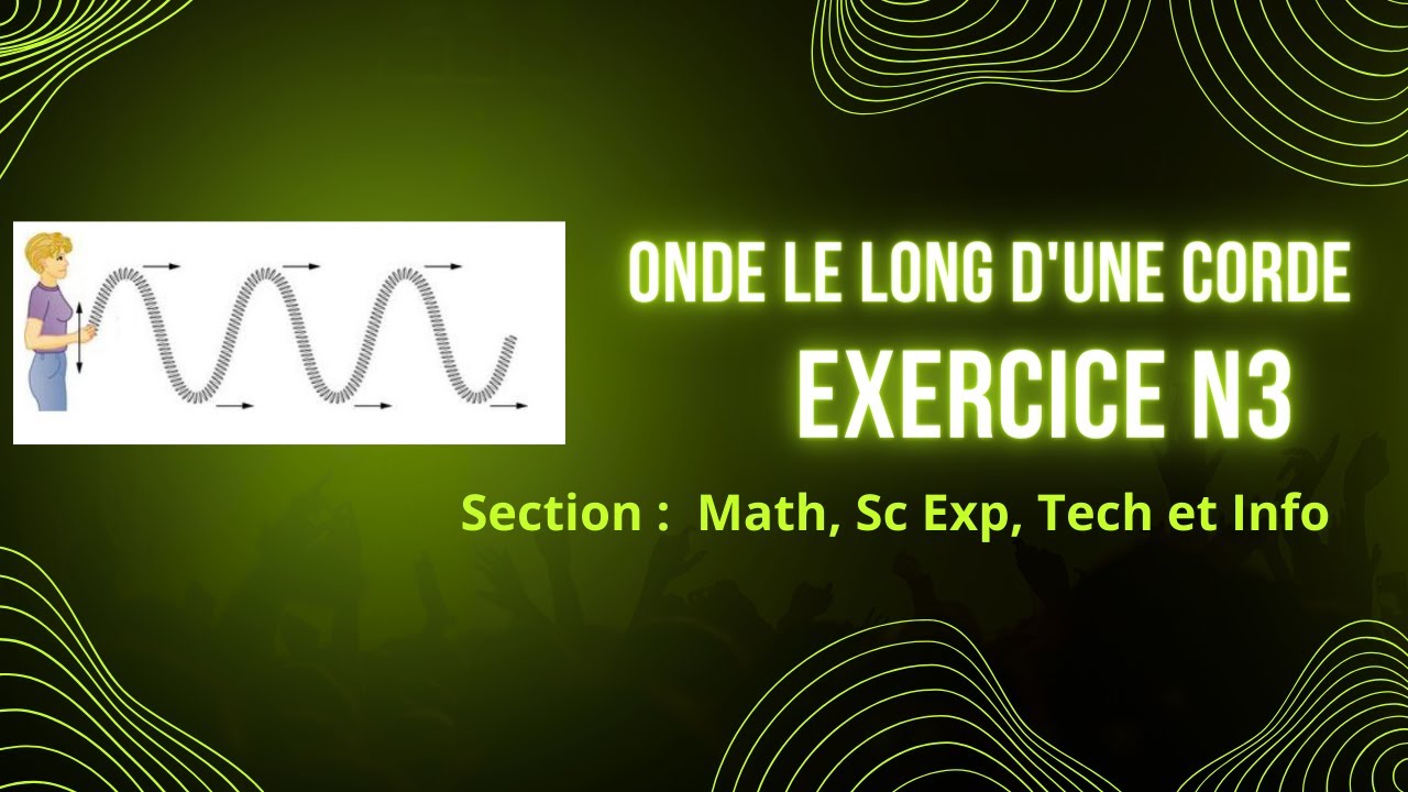 "Exercice n3 : onde le long d'une corde" - YouTube