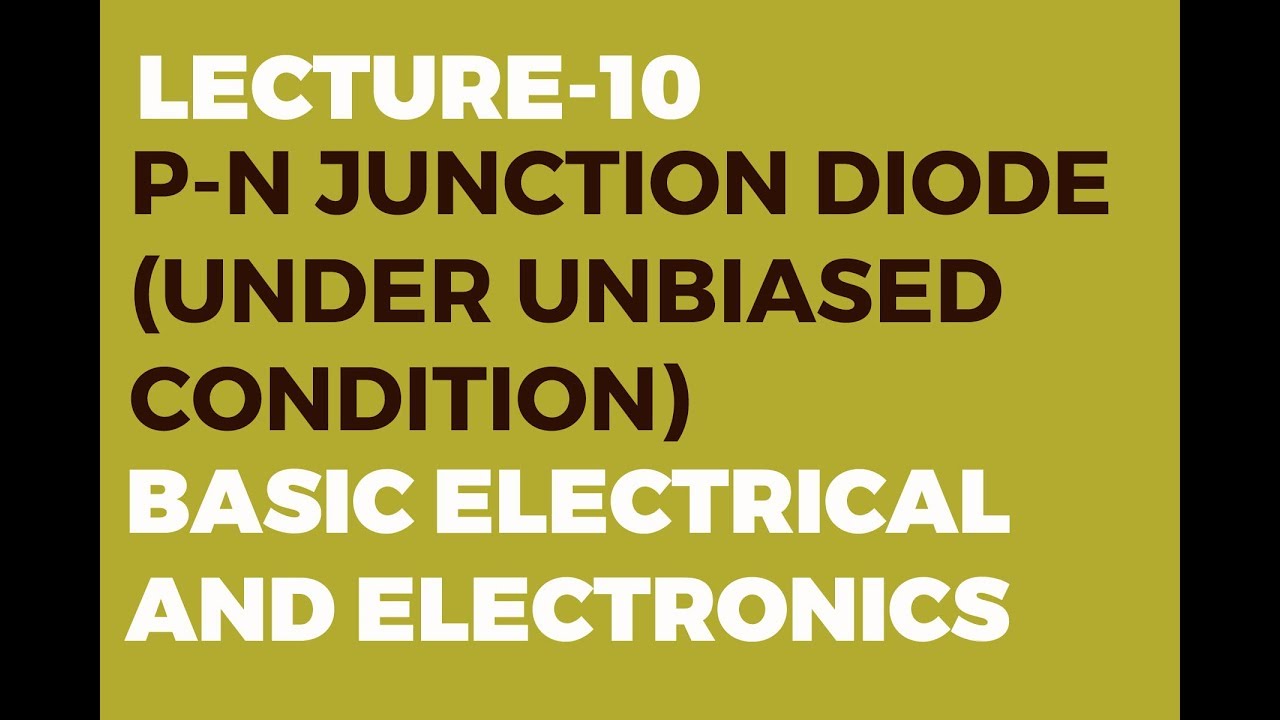 PN JUNCTION DIODE UNDER UNBIASED CONDITION - YouTube