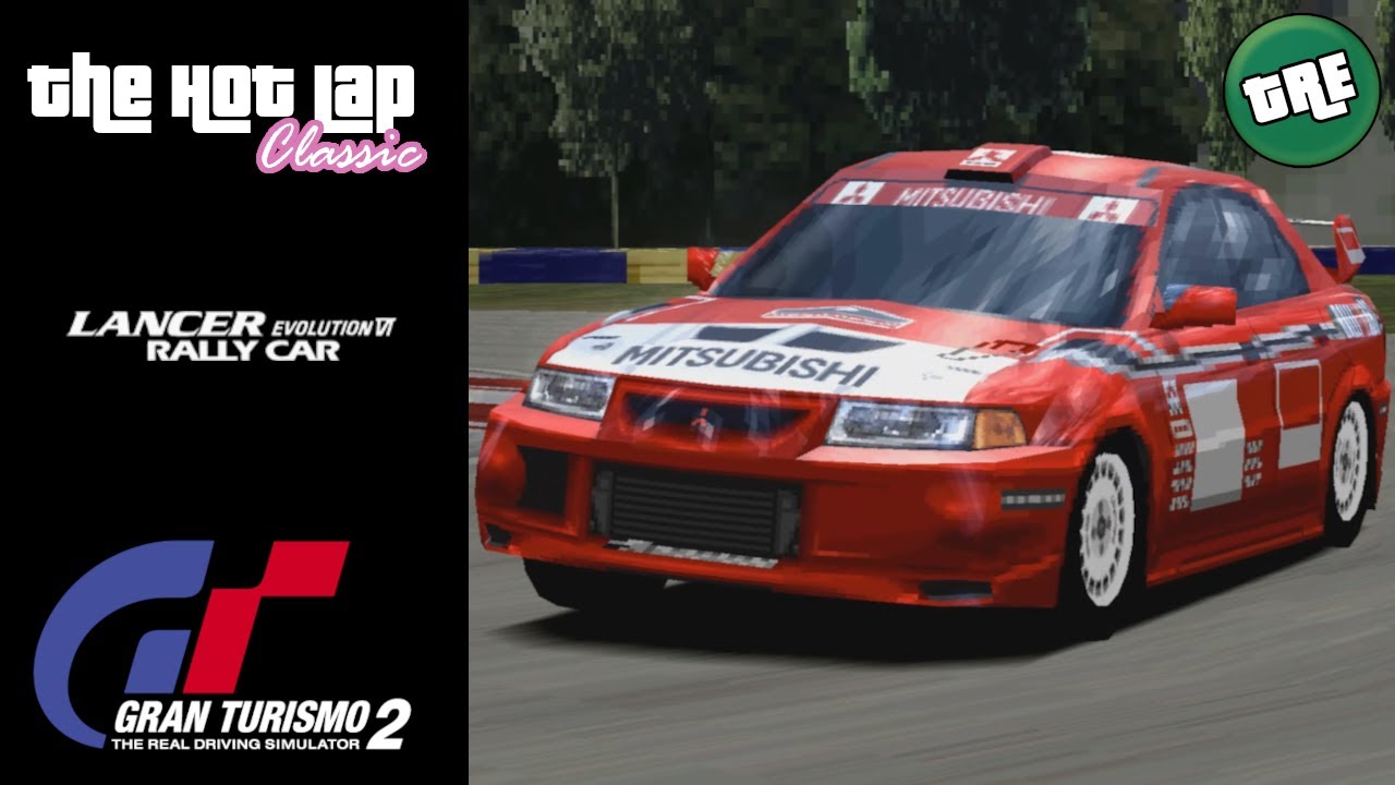The Hot Lap Classic Remastered: 1999 Mitsubishi Lancer Evolution VI ...