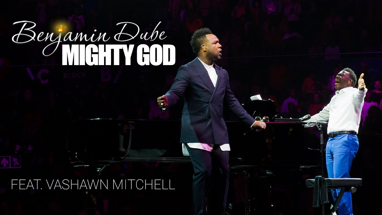 Benjamin Dube - Mighty God ft. Vashawn Mitchell (Official Music Video ...