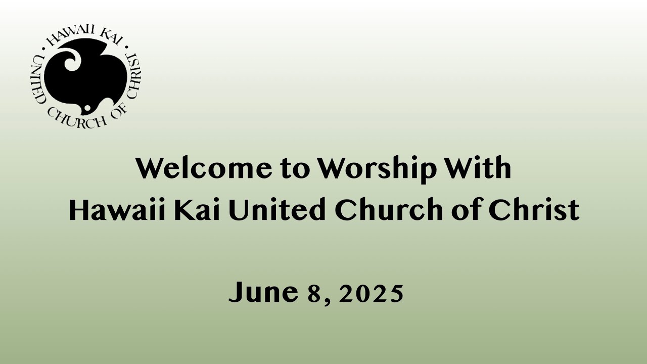Hawaii Kai United Church of Christ - June 8, 2025 - YouTube