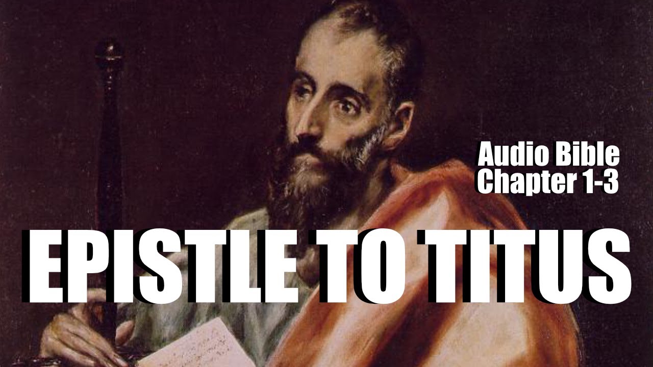 Epistle To Titus Chapter 1-3 Audio Bible - YouTube