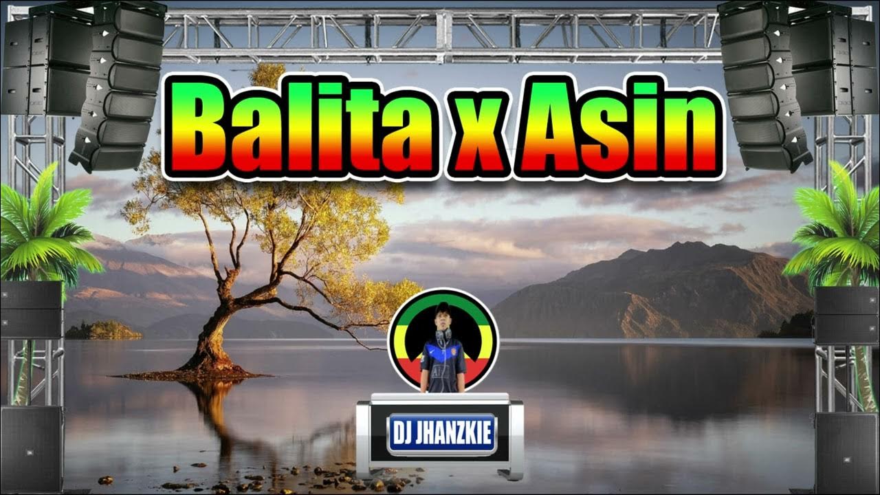 Asin - Balita (Reggae Remix) Dj Jhanzkie 2022 - YouTube