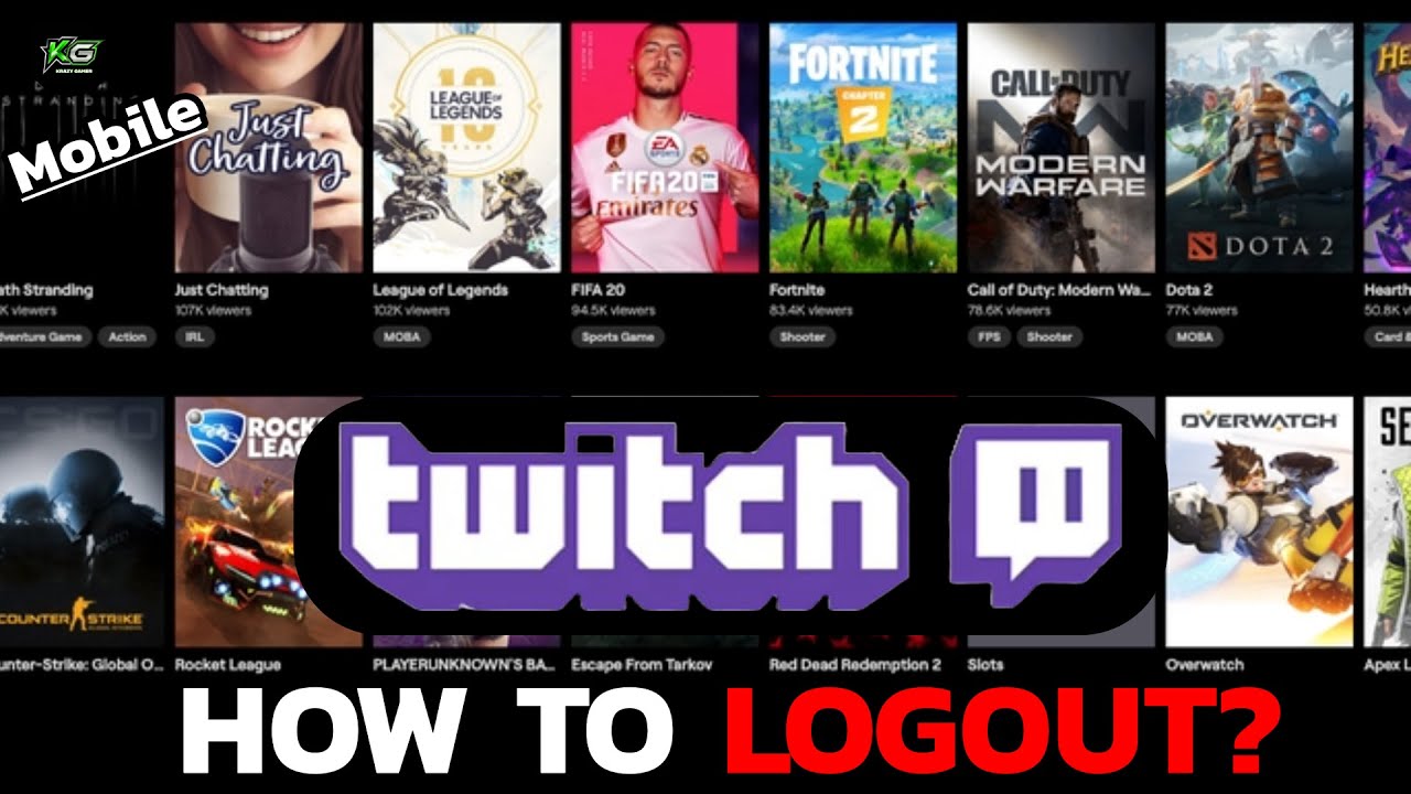 How to Logout from Twitch Account? Sign Out of Twitch (Mobile & PC ...