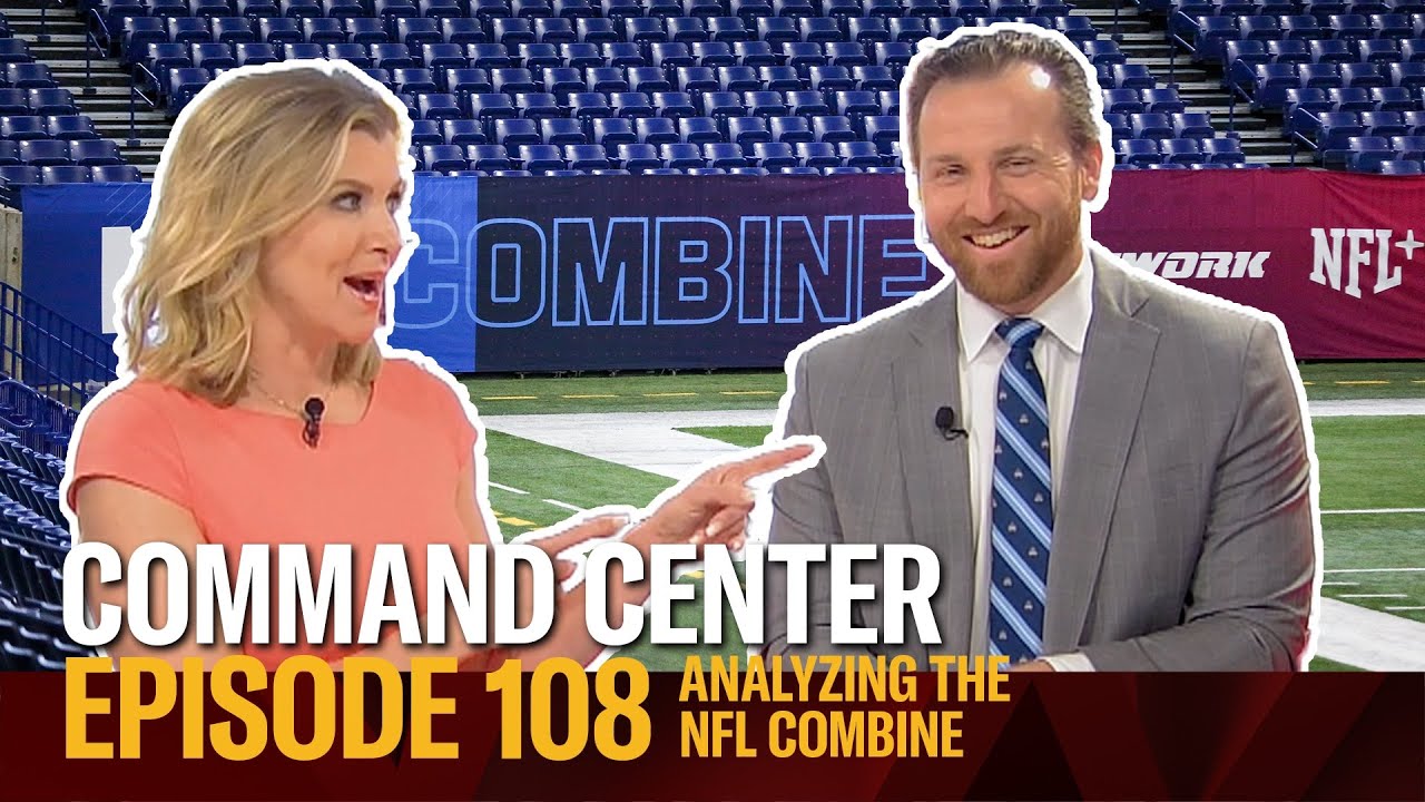 Command Center, Episode 108 | Analyzing the NFL Combine | Washington ...