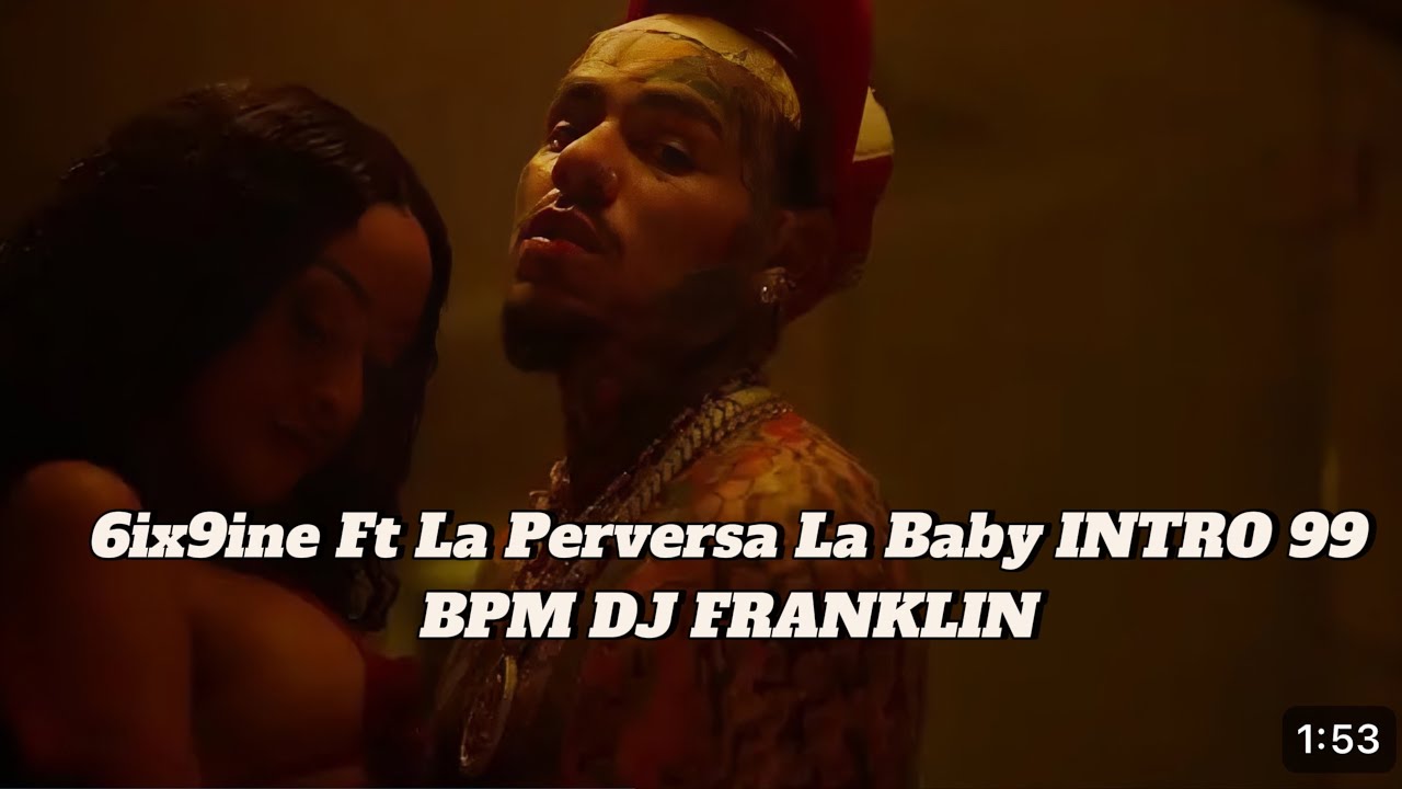 6ix9ine Ft La Perversa La Baby INTRO 99 BPM DJ FRANKLIN - YouTube