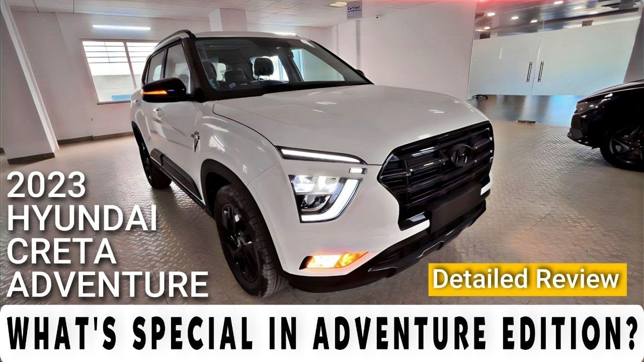 Hyundai Creta Adventure Edition - What’s Special? | Detailed Review ...