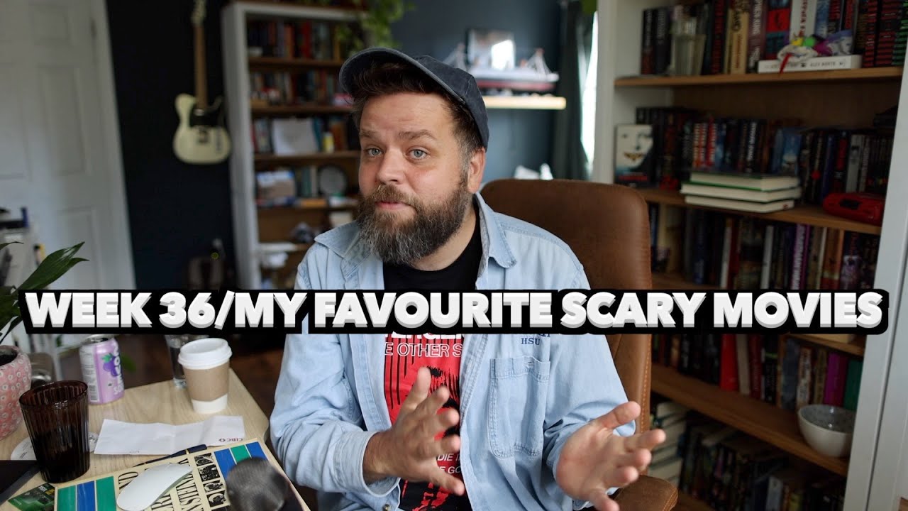 Week 36! My Favourite Scary Movies - YouTube
