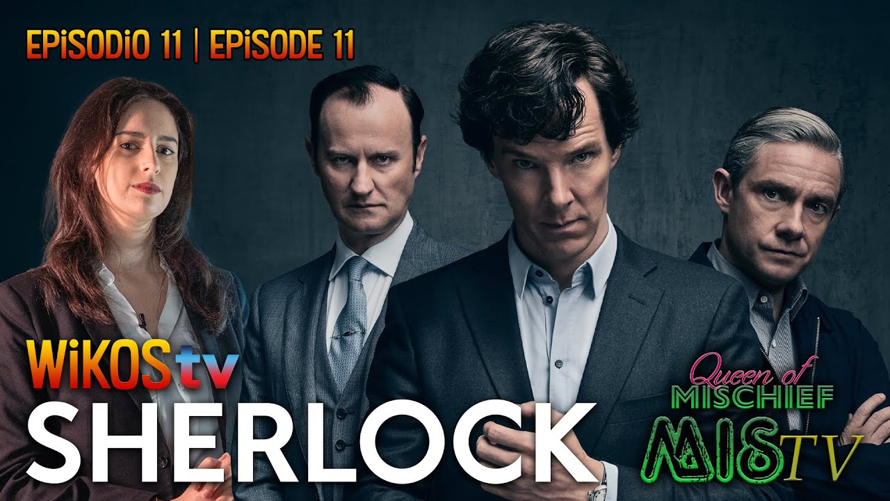 QUEEN OF MISCHIEF - MISTV | Episodio 11: 'Sherlock' di Mark Gatiss e Steven Moffat - YouTube