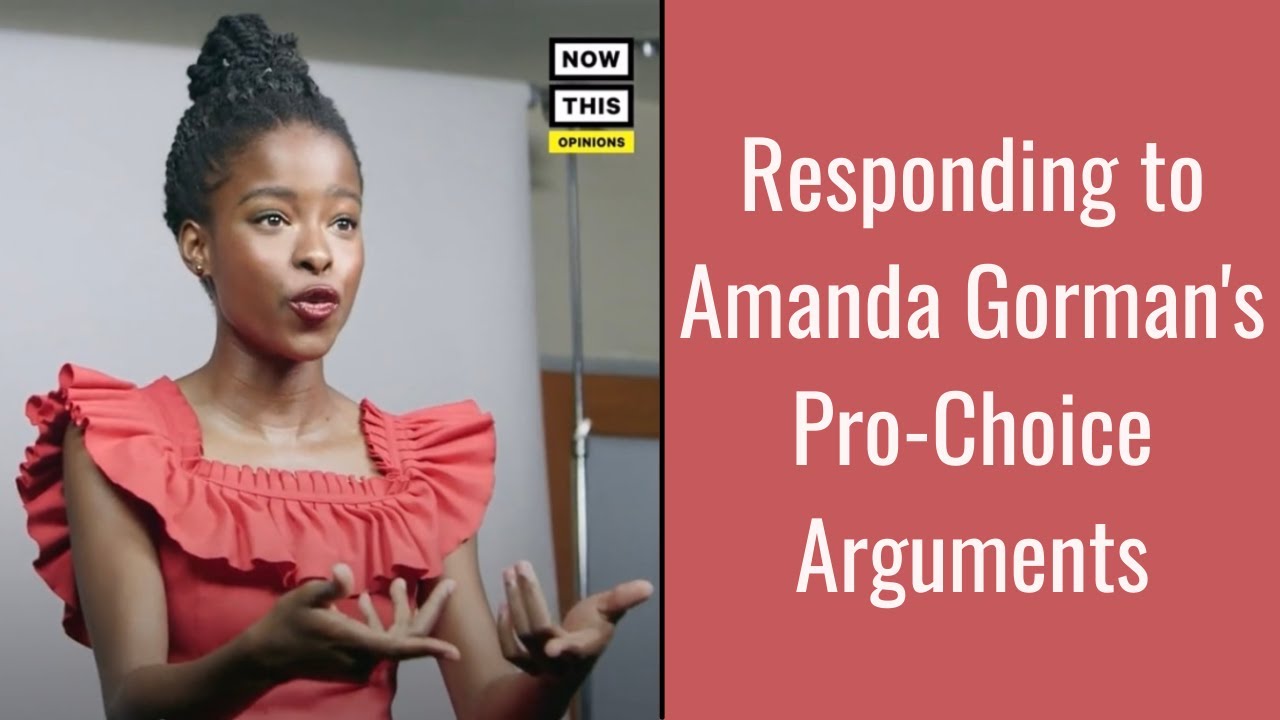 Responding to Amanda Gorman's Pro-Choice Arguments - YouTube