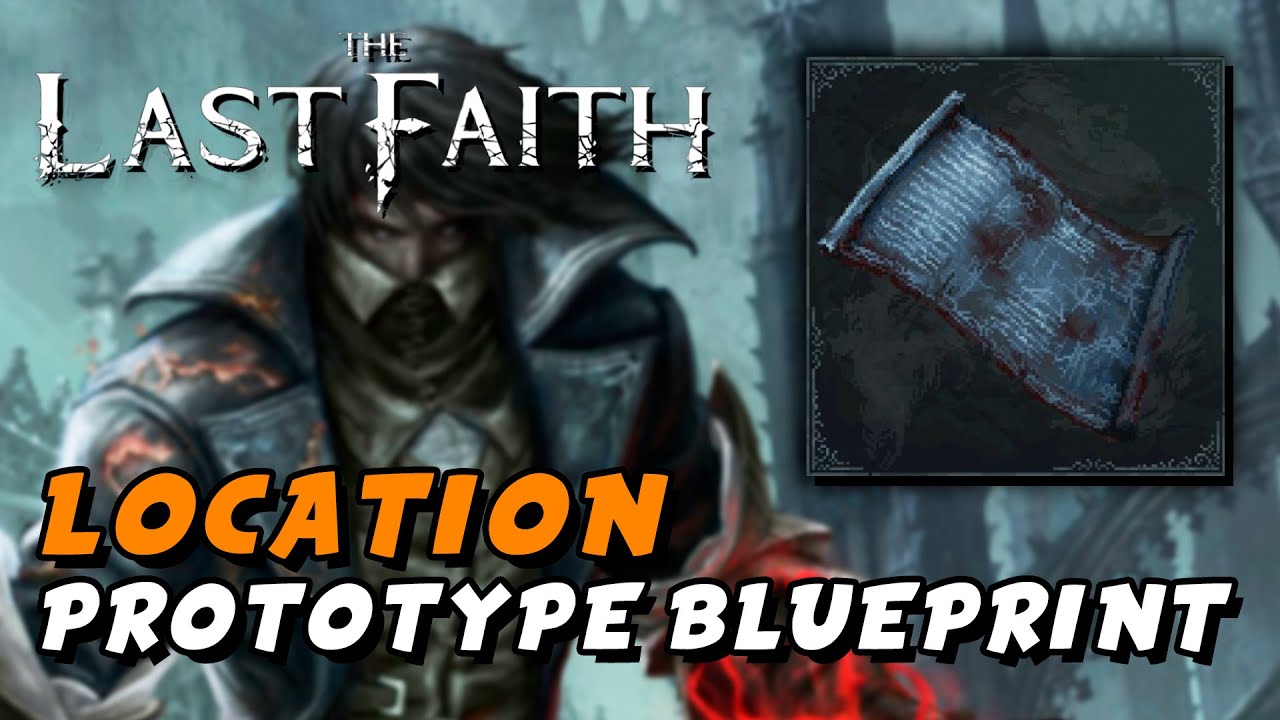 The Last Faith - Prototype Blueprint Location (Weapon Upgrade Material) - YouTube