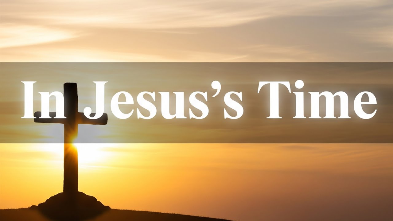 In Jesus’s Time | Christian Worship & Inspiration - YouTube
