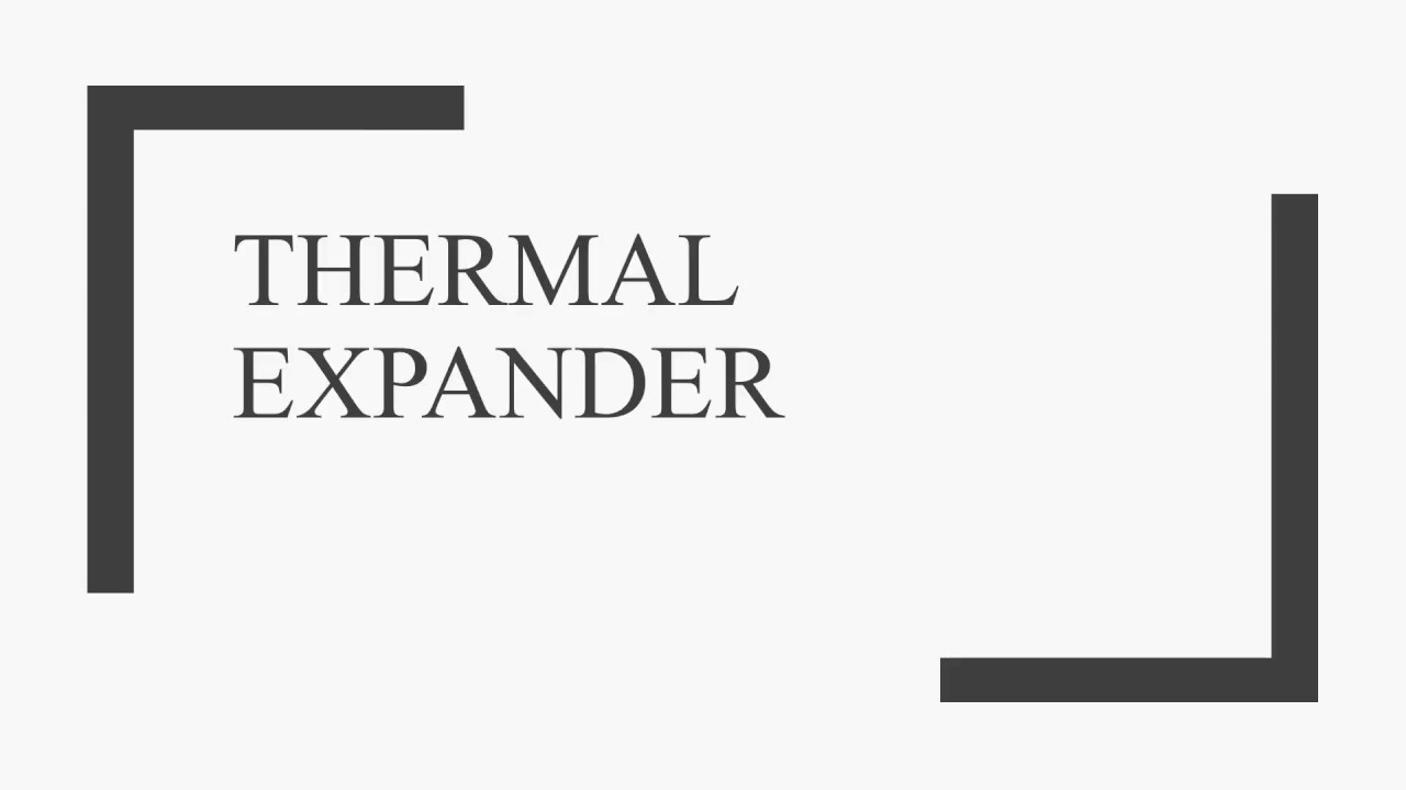 NEW DEVICE THERMAL EXPANDER- HEAT TRANSFER MEDIUM EFFICIENT - YouTube