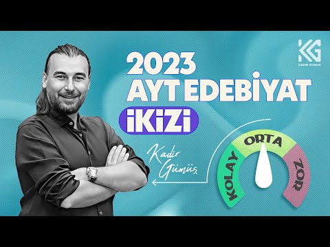 AYT EDEBİYAT DENEME (2023 AYT EDEBİYAT İKİZİ) KADİR GÜMÜŞ
