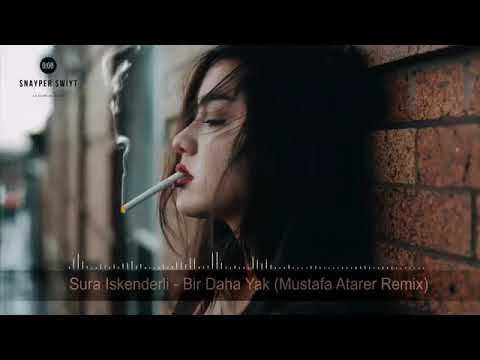 Sura İskəndərli - Bi Daha Yak (Müzik Kafası Remix) mp4.ap