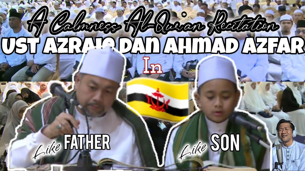 LANTUNAN ALQURAN YG SEJUK OLEH AHMAD AZFAR & AYAHNYA UST AZRAIE ABDUL ...