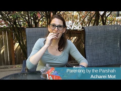 Parenting by the Parshah - Acharei Mot - YouTube