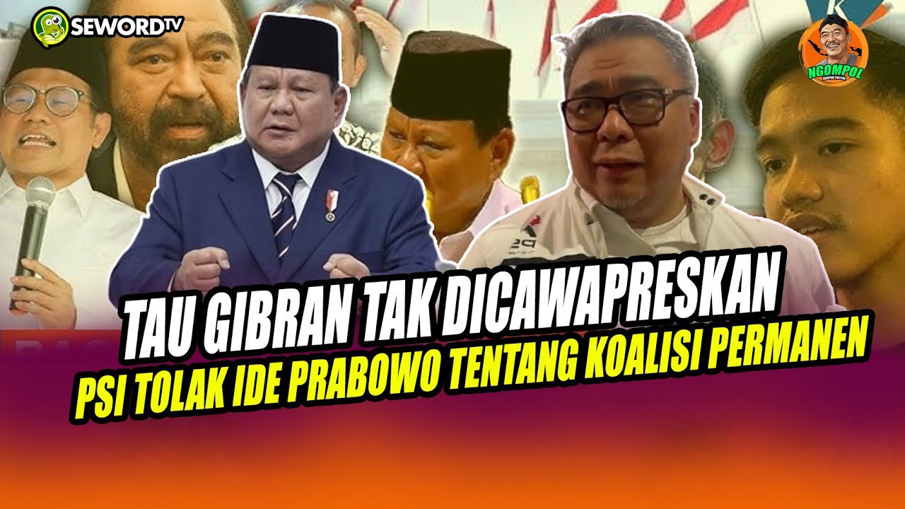 Begawan: PRABOWO 2029 TAK GANDENG GIBRAN, PSI TOLAK IDE KOALISI ...
