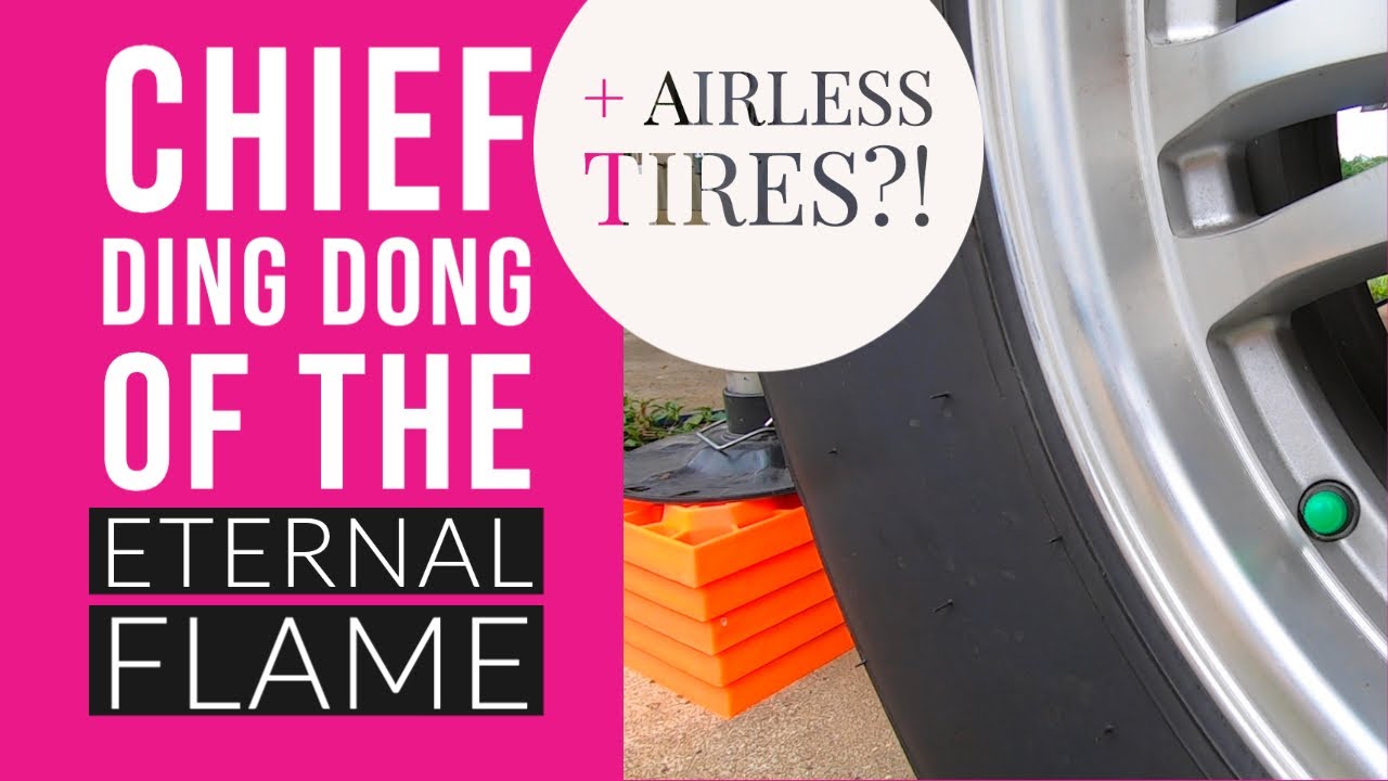 Airless Tires (?) + Chief Ding Dong of the Eternal Flame - YouTube