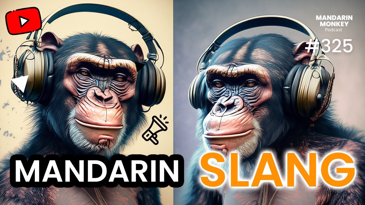 #325 - MANDARIN SLANG | MANDARIN MONKEY PODCAST | MANDARIN CHINESE ...