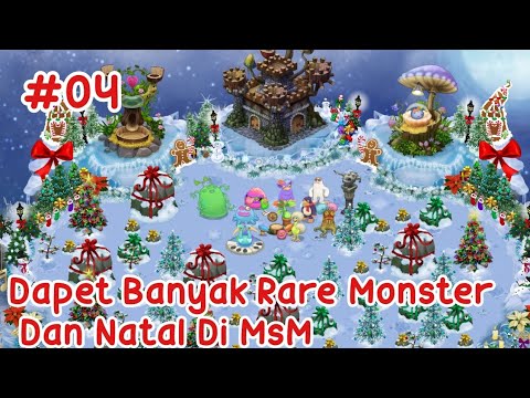 Dapet Banyak Rare Monster Dan Natal Di MsM - My Singing Monster #04 ...
