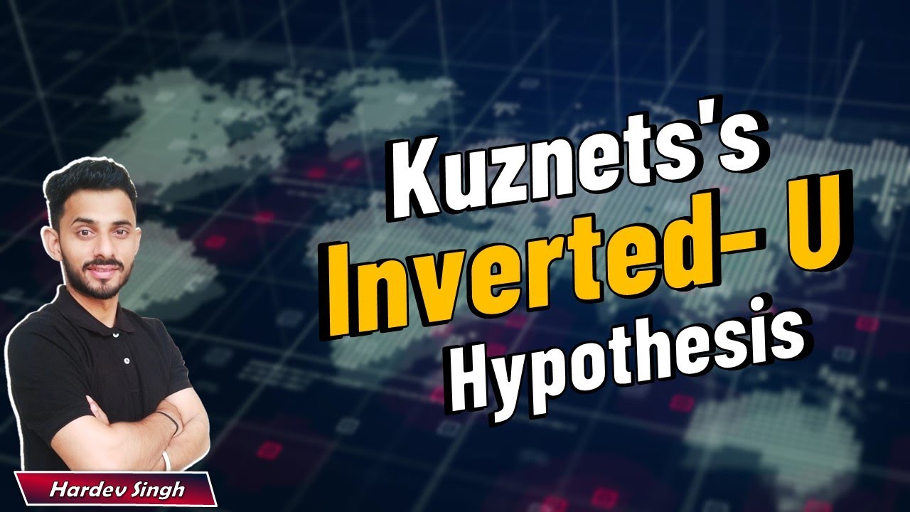 Kuznets's inverted U hypothesis | by Hardev Thakur # ...