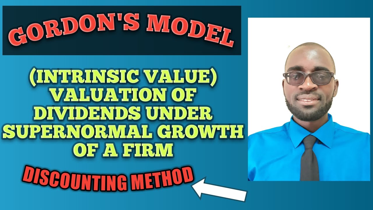 GORDON'S MODEL-Valuation of Shares/Dividends under Supernormal Growth ...