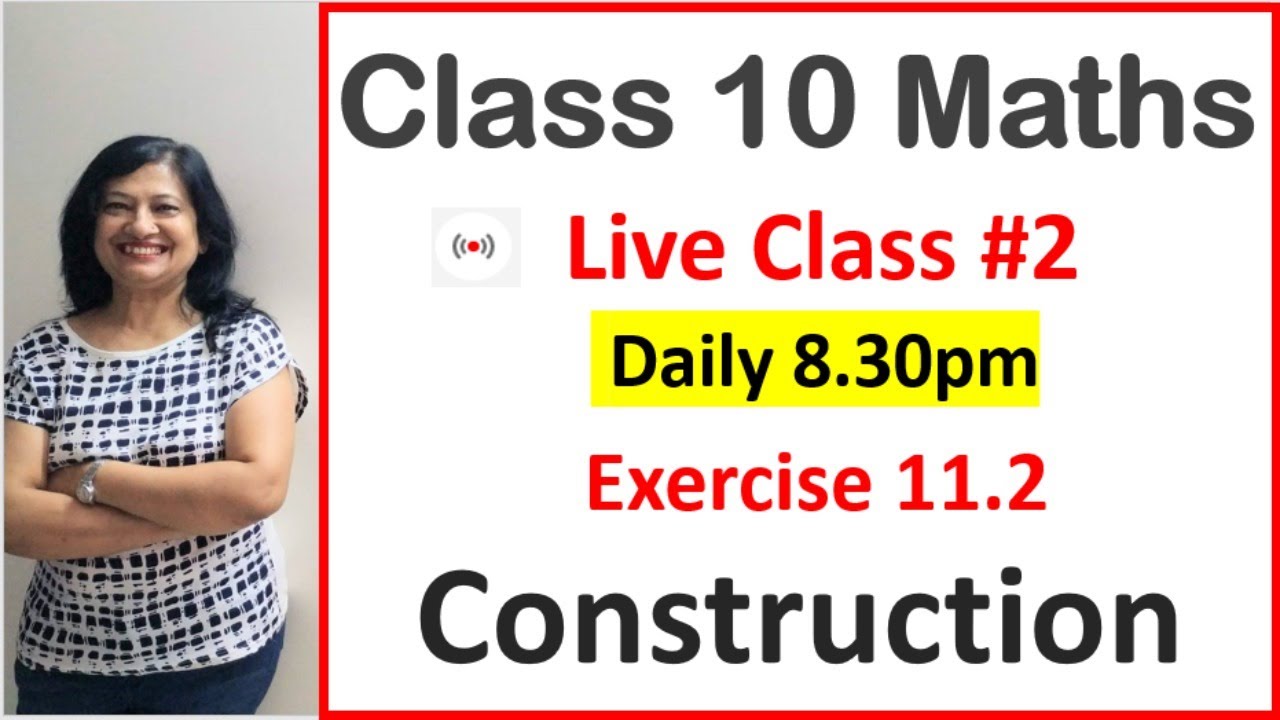 Construction Class 10 | Ch 11 Maths Class 10 | L#2 | Ex11.2 Class 10 ...