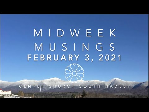 Midweek Musings for Feb 3, 2021 - YouTube