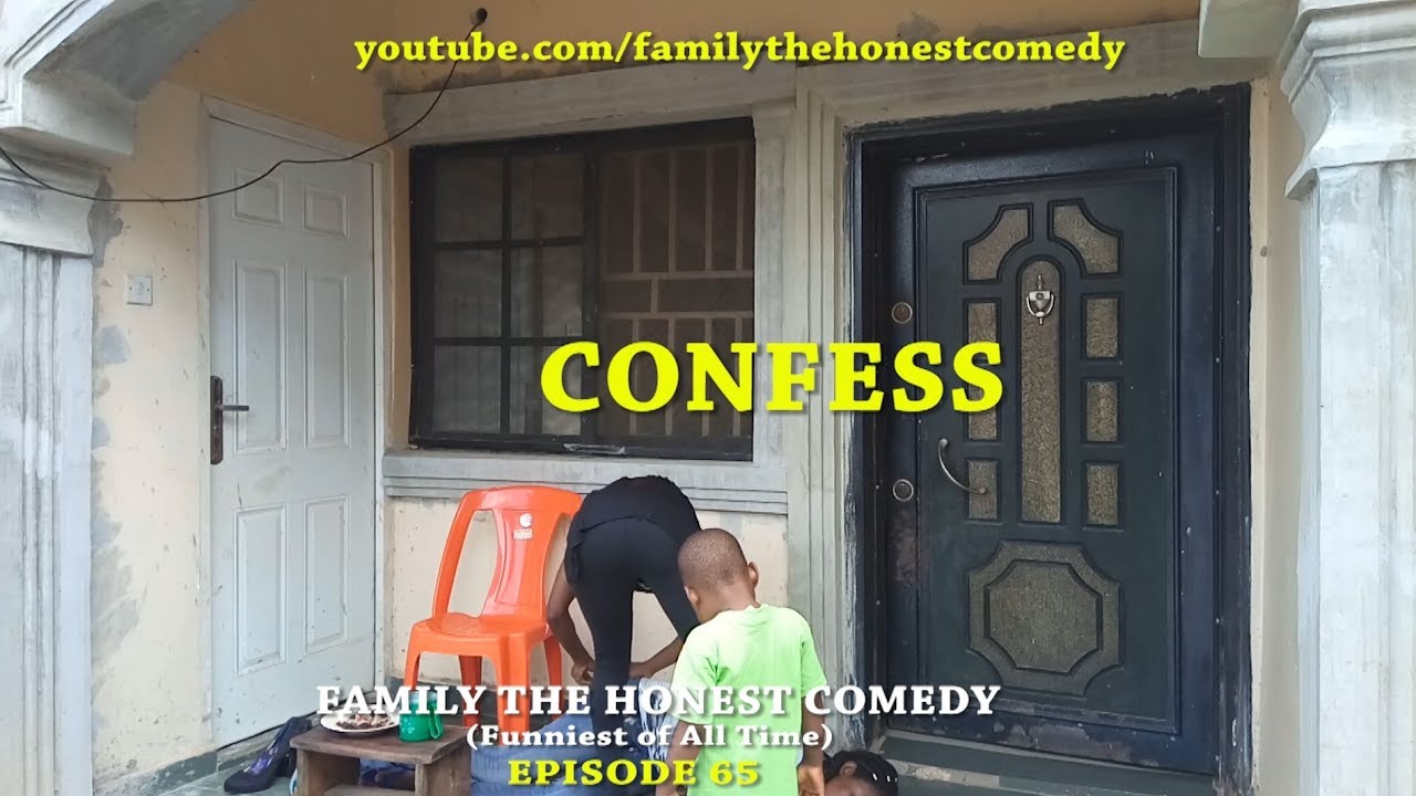 FUNNY VIDEO (CONFESS) (Family The Honest Comedy) Episode 65) - YouTube