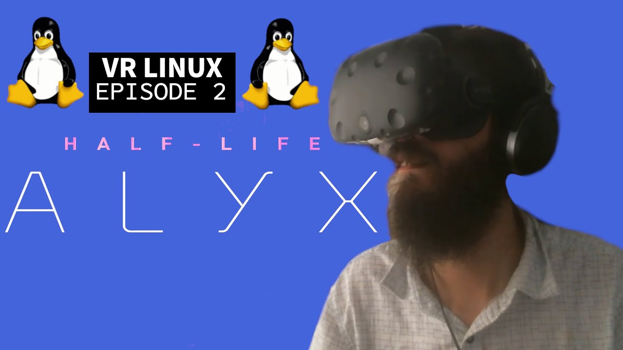 VR Linux 2 | Half-Life: Alyx - YouTube