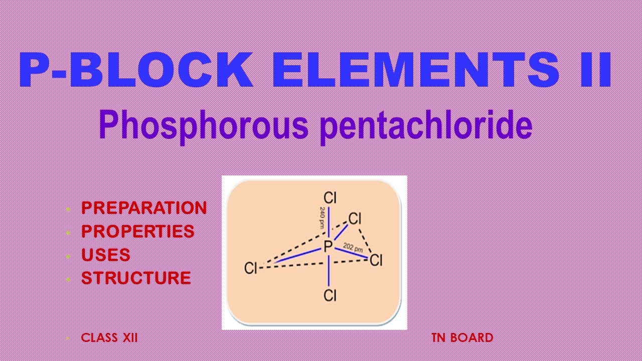 P-block elements II/Class 12/Part 20/Phosphorous pentachloride/Prep ...