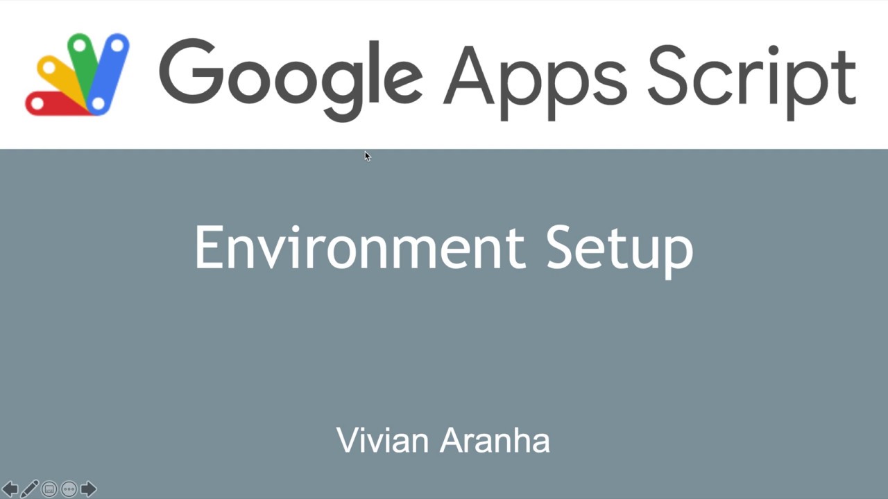 Video 4: Environment Setup | Google Apps Script | Learn in 15 Minutes ...