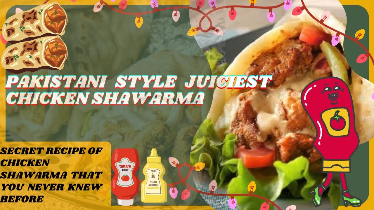 Authentic Pakistani Chicken Shawarma Recipe | Street Food Style - YouTube