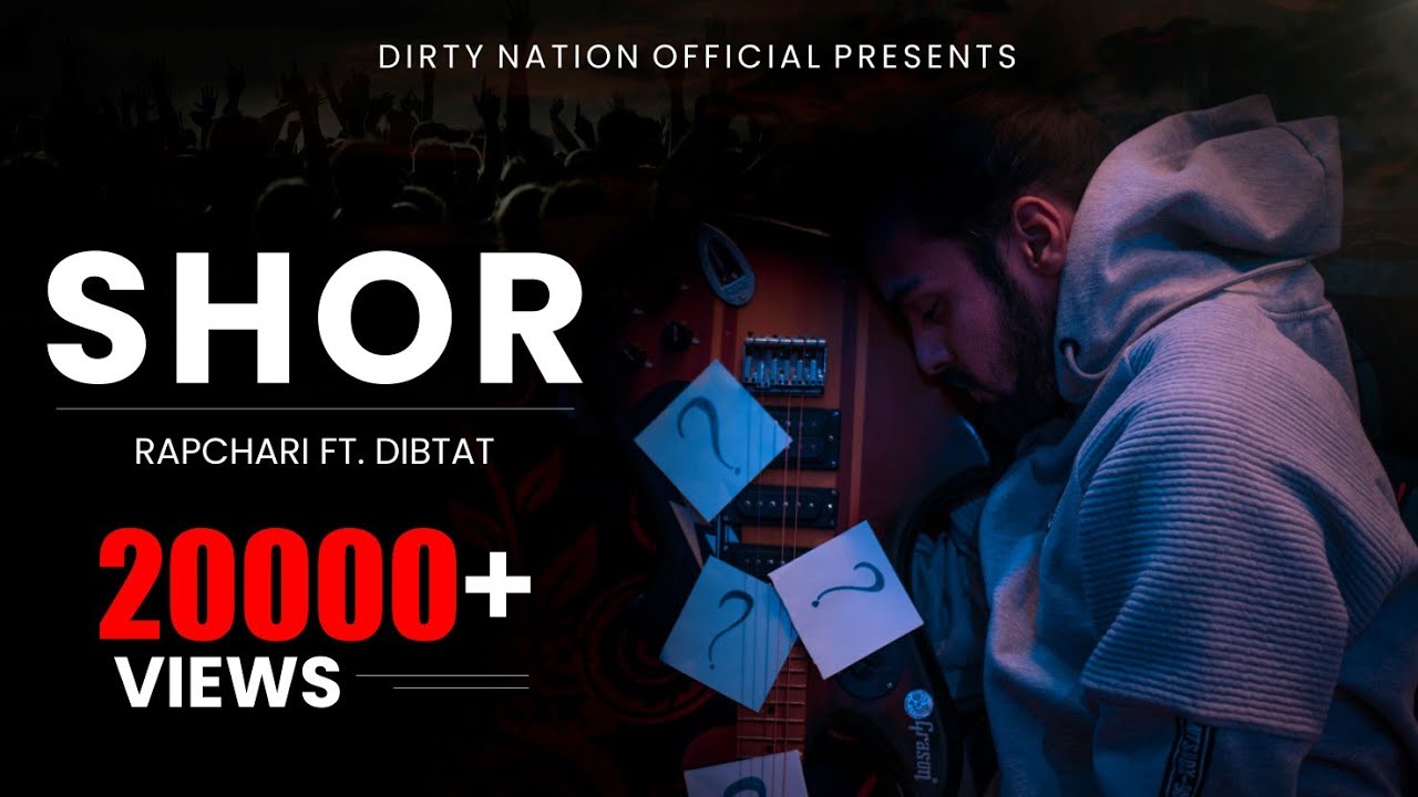 Shor | Rapchari ft. Dibtat | Official Music Video | 🔥 Latest ...