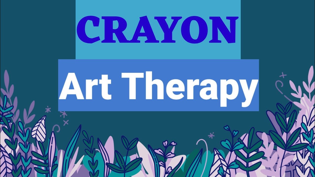 Crayon Art Therapy for Anxiety and Stress Management - YouTube