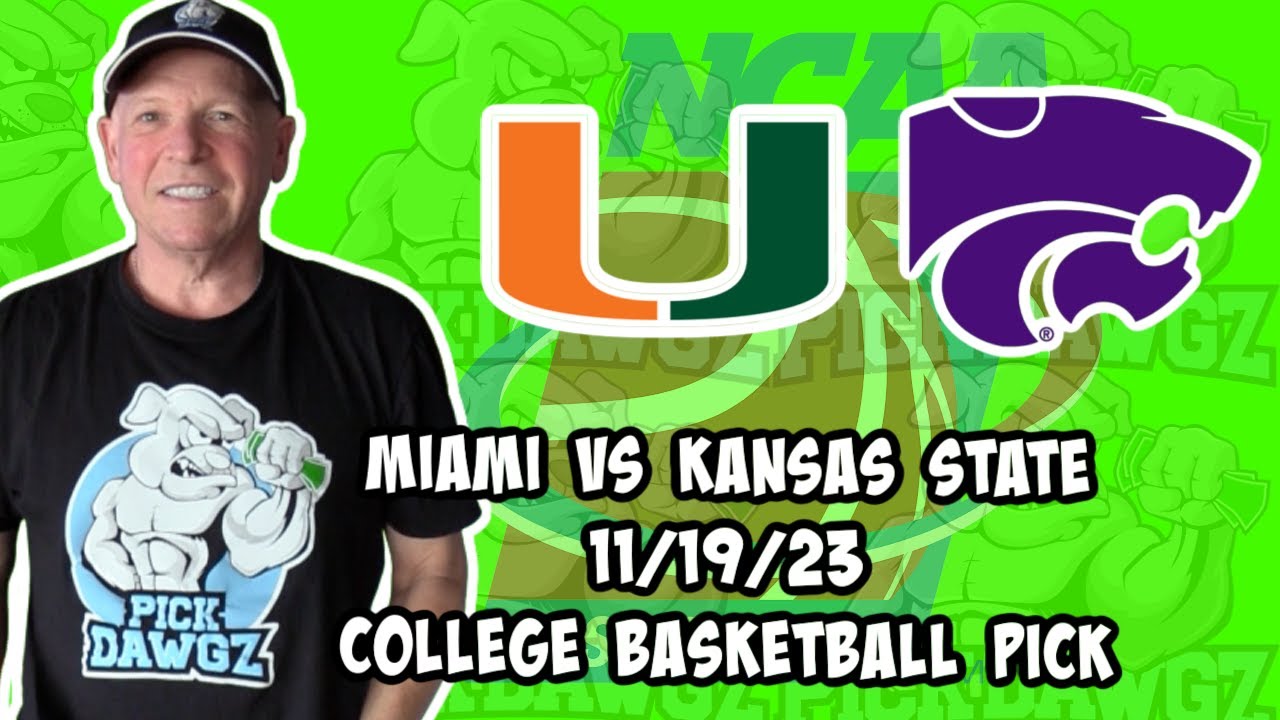 Miami vs Kansas State 11/19/23 Free College Basketball Pick and ...