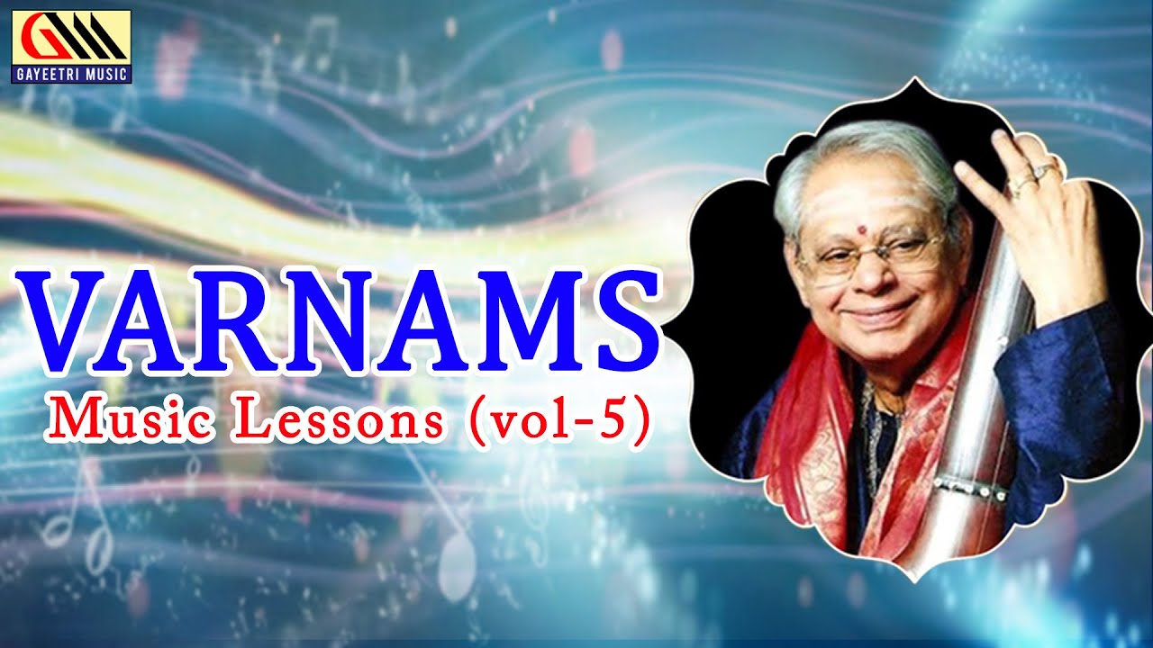 Varnams Music Lessons Vol.5 || Dr.Nookala Chinna Satyanarayana ...