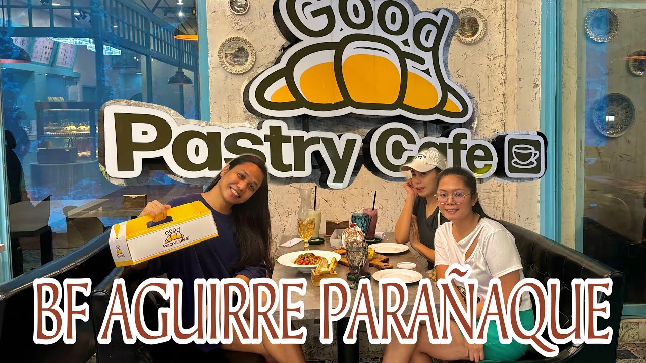 GOOD PASTRY CAFE BF HOMES AGUIRRE PARAÑAQUE CITY "Ubos sa sarap" - YouTube
