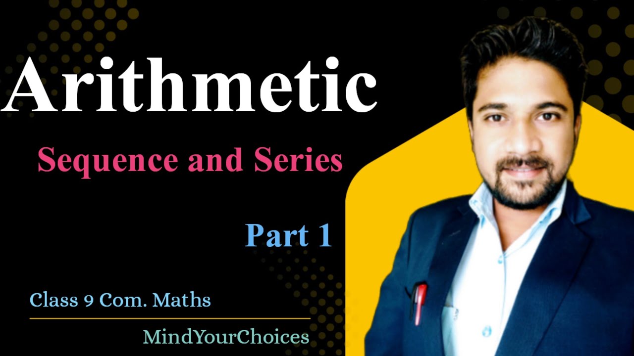 Class 9 Arithmetic Sequence and Series | Arithmetic Progression Class 10 - YouTube