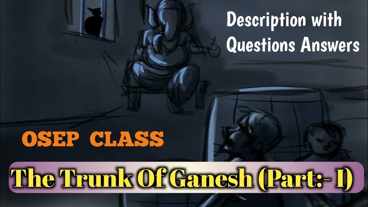 class 9 The Trunk Of Ganesh Non detailed part English book odia medium ...