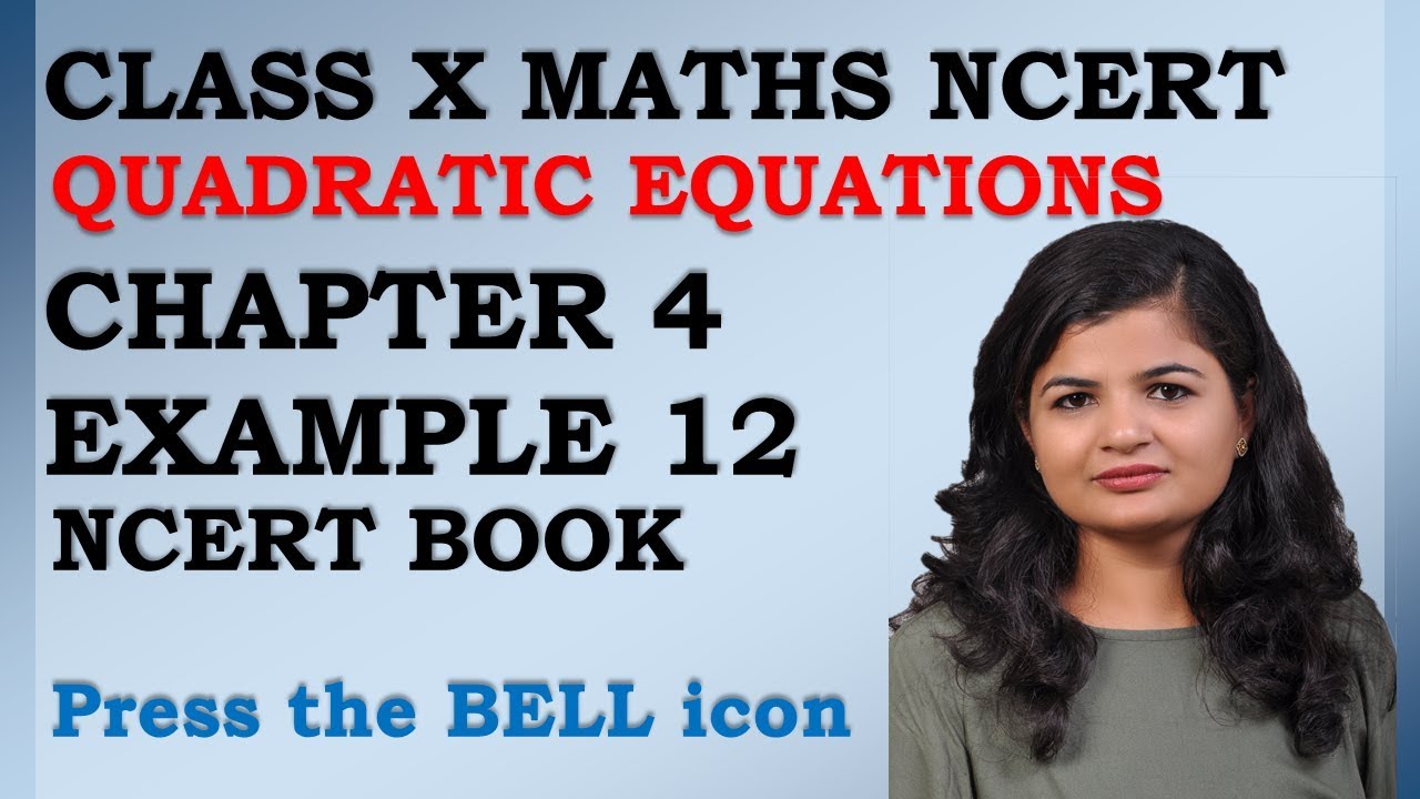 Chapter 4 Quadratic Equations Example 12 NCERT Class 10 Maths - YouTube