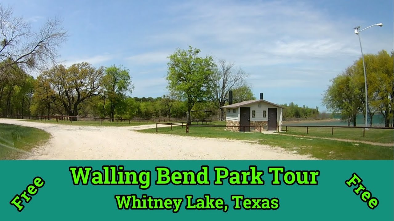 Walling Bend Park ~ Free Campground and Day Use Area ~ Lake Whitney ...