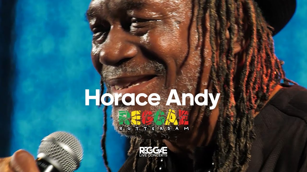 Experience The Legendary Horance Andy Live At Reggae Rotterdam Festival ...