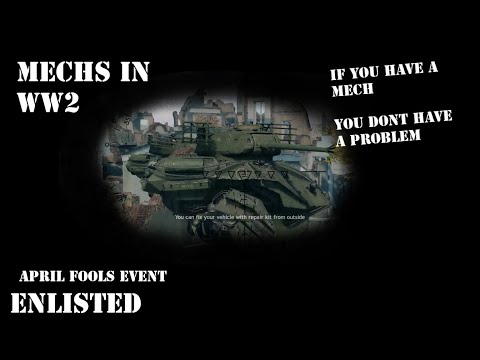 Enlisted: WW2 Mechs April fools event - YouTube