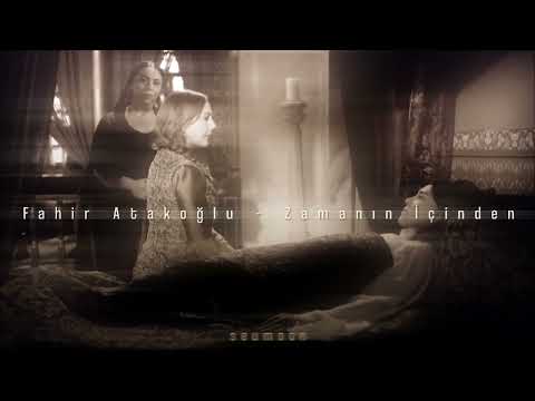 Fahir Atakoğlu - Zamanın İçinden (speed up & reverb)