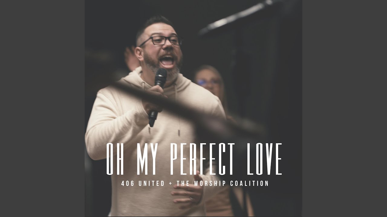 Oh My Perfect Love - YouTube