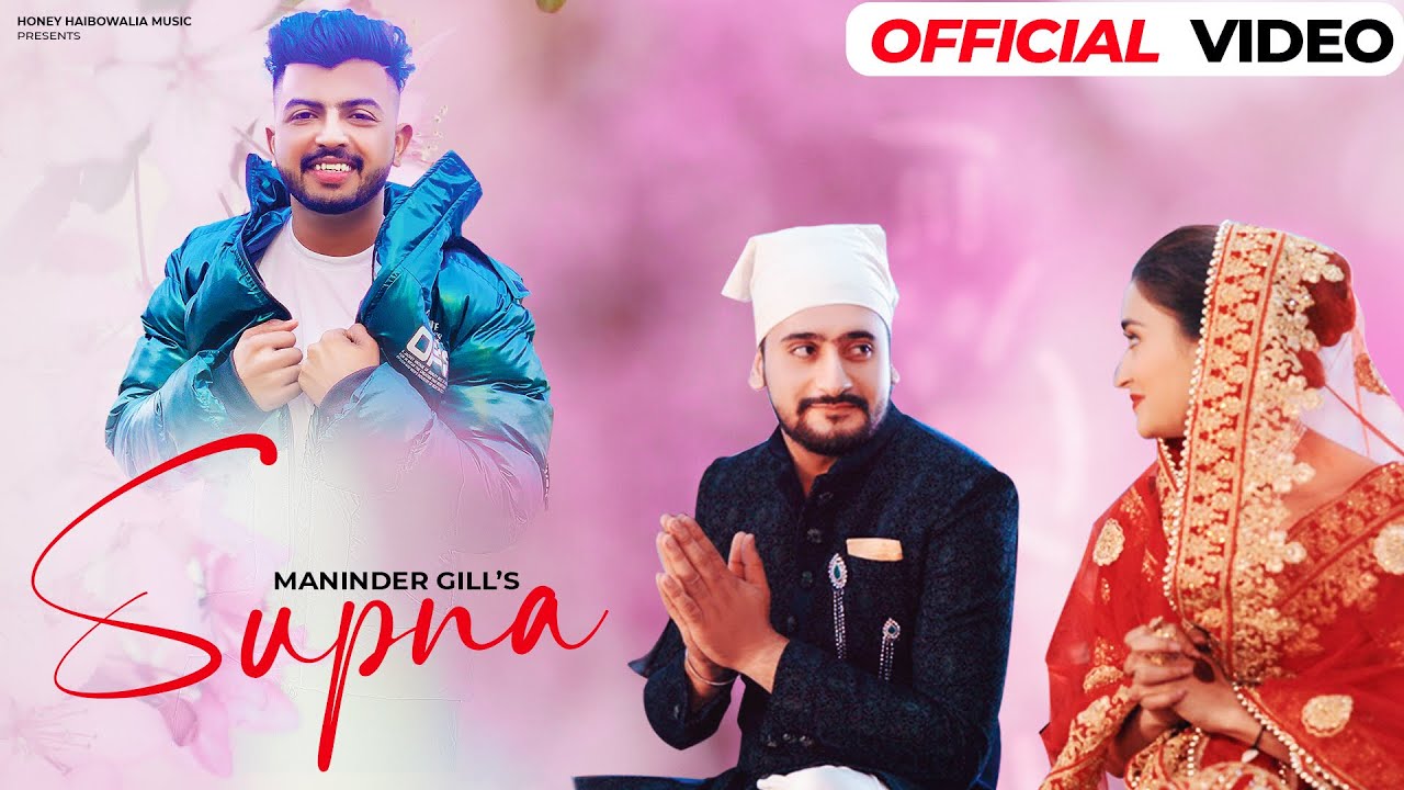 Supna ( HD Video) Maninder Gill | Tc Music | Latest Punjabi Song | New ...
