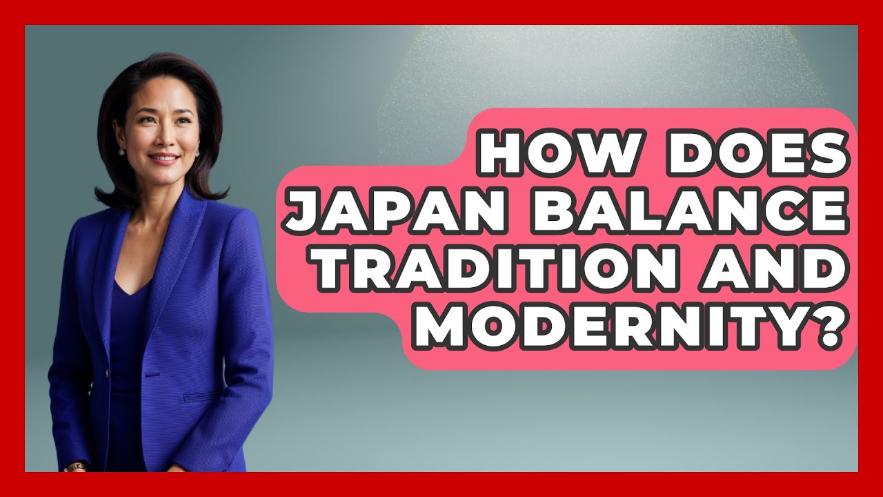 How Does Japan Balance Tradition and Modernity? - Japan Past and ...