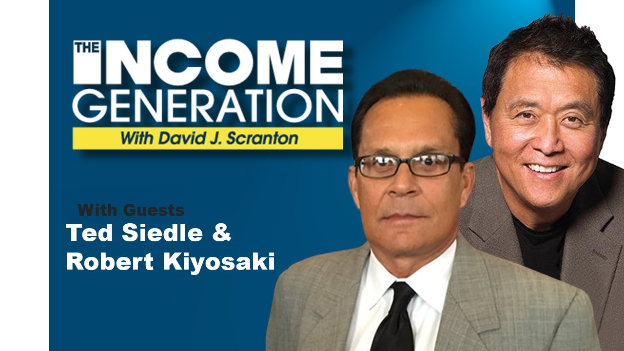 Ted Siedle & Robert Kiyosaki on The Income Generation | July 5, 2020 ...